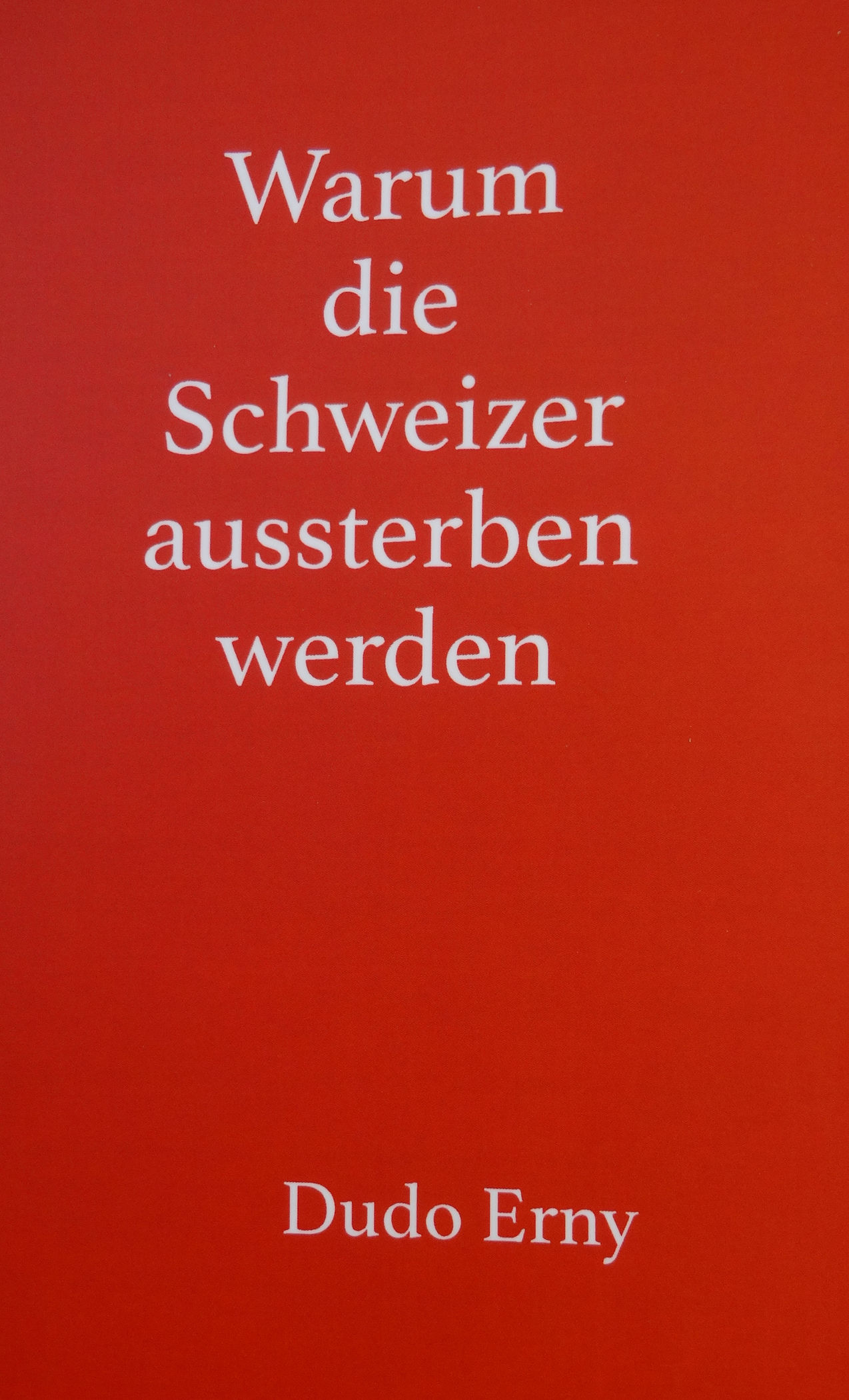Buch von Dudo Erny: Die Schweizer sterben aus